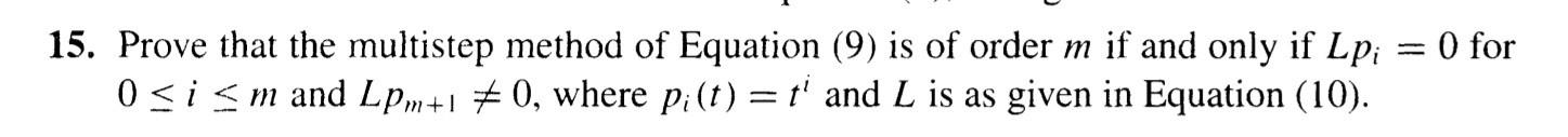 Solved 15. Prove that the multistep method of Equation (9) | Chegg.com