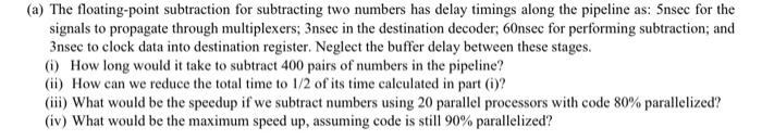 Solved (a) The floating-point subtraction for subtracting | Chegg.com