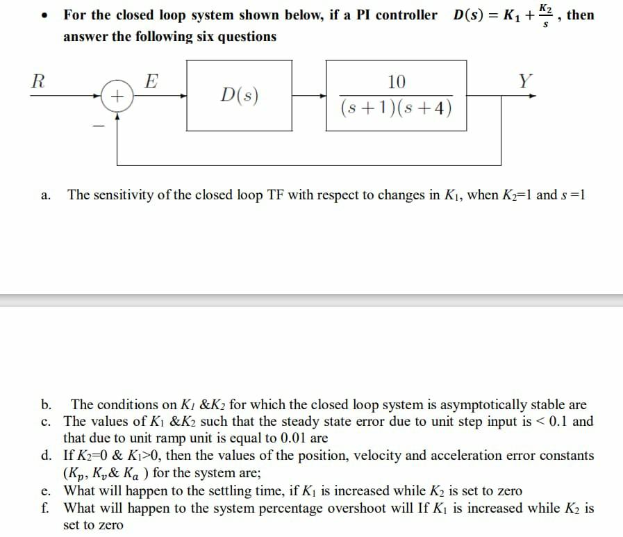 Solved For the closed loop system shown below, if a PI | Chegg.com
