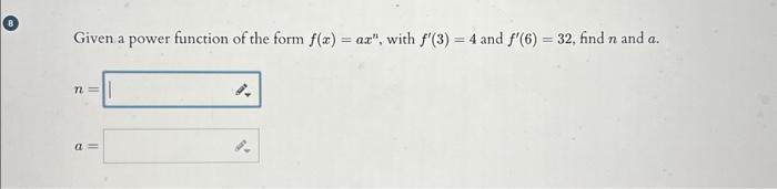 Solved Given a power function of the form f(x)=axn, with | Chegg.com