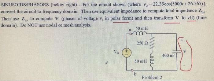Solved SINUSOIDS/PHASORS (below right) - For the circuit | Chegg.com