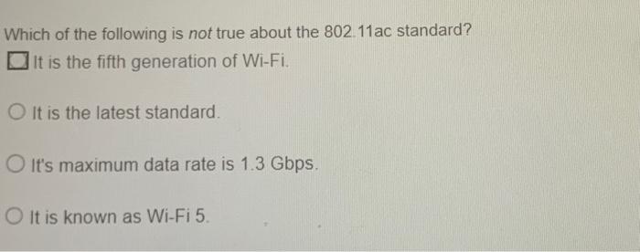 Solved Which of the following is not true about the 802.11ac | Chegg.com