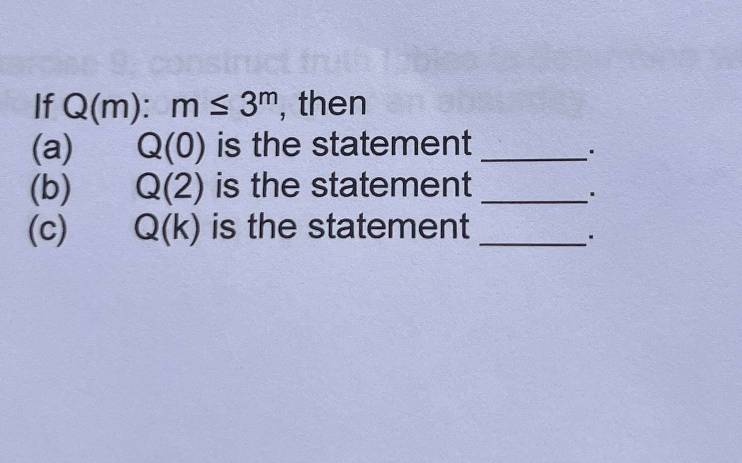 Solved If Q(m):m≤3m, ﻿then(a) Q(0) ﻿is the statement(b) Q(2) | Chegg.com