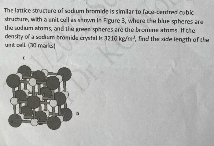 Solved a The lattice structure of sodium bromide is similar | Chegg.com