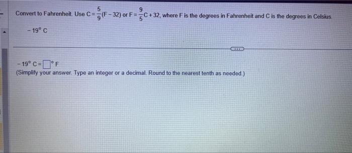 Convert to Fahrenheit. Use C=95( F−32) or F=59C+32, | Chegg.com