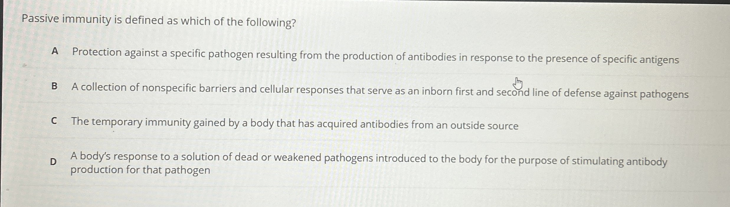Solved Passive immunity is defined as which of the | Chegg.com