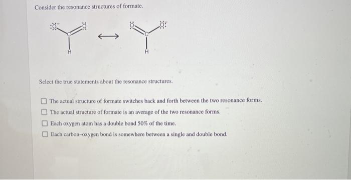 Solved Consider the resonance structures of formate. Y | Chegg.com