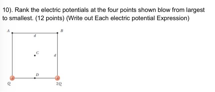Solved 10). Rank the electric potentials at the four points | Chegg.com