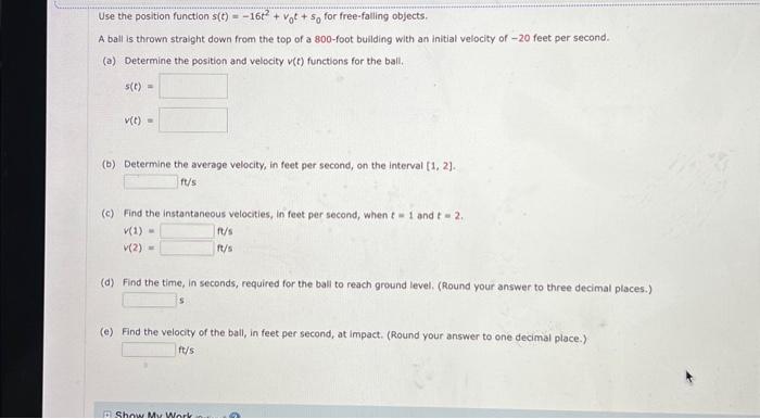 Solved Use The Position Function S T −16t2 V0t S0 For