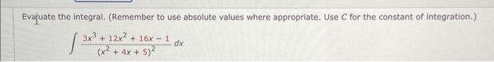 Solved Evaruate the integral. (Remember to use absolute | Chegg.com