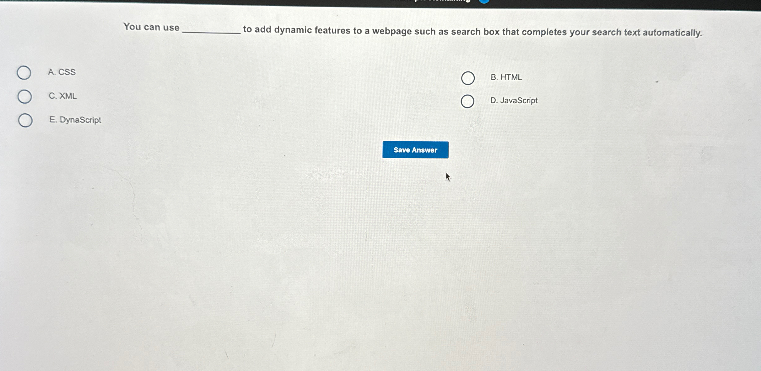Solved You can useto add dynamic features to a webpage such | Chegg.com