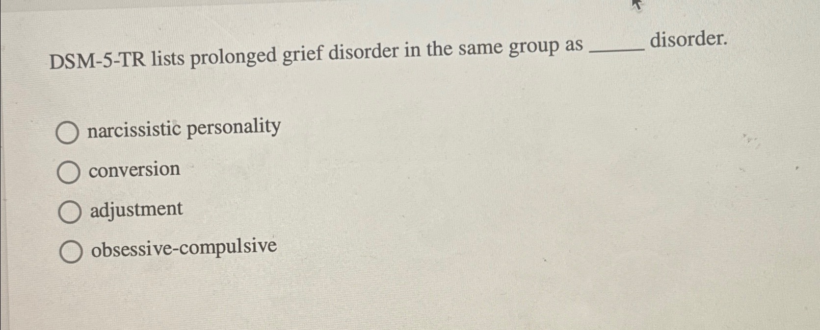 Solved DSM-5-TR lists prolonged grief disorder in the same | Chegg.com