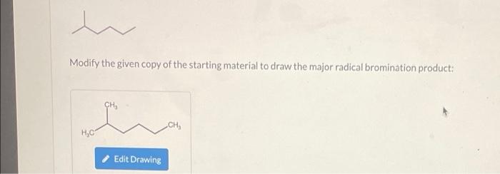 Solved Modify the given copy of the starting material to | Chegg.com