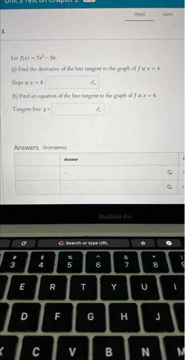 Solved Let f(x)=7x2−3x. (a) Find the derivative of the line | Chegg.com