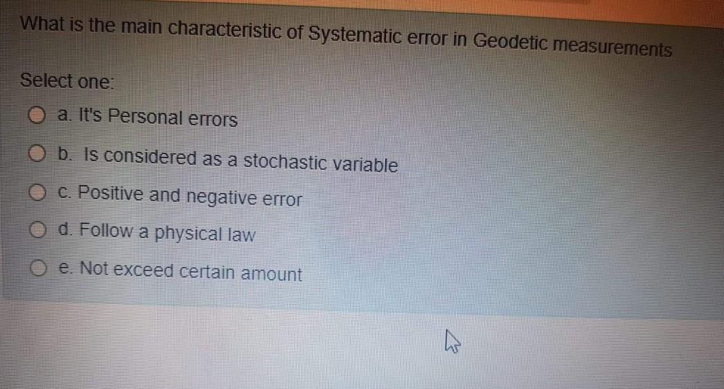 Solved What is the main characteristic of Systematic error | Chegg.com