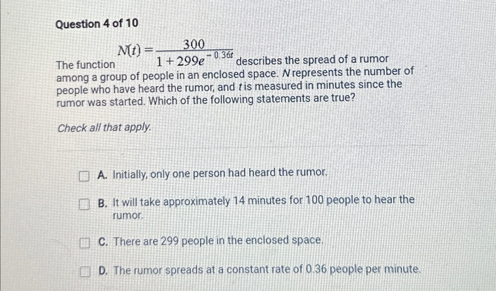 Question 4 of 10The function N(t)=3001+299e-0.36t | Chegg.com Question 4 of 10The function N(t)=3001+299e-0.36t | Chegg.com