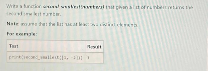 Solved Write a function second smallest(numbers) that given | Chegg.com