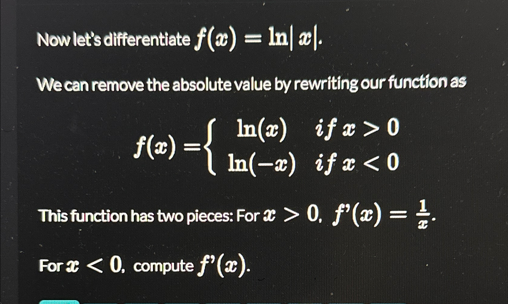 Solved Nowlet's differentiate f(x)=ln|x|.We can remove the | Chegg.com