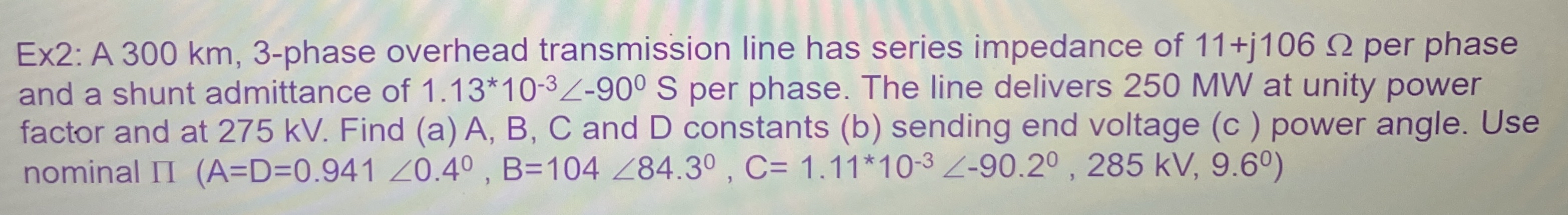 Solved Ex2: A 300 ﻿km , 3-phase overhead transmission line | Chegg.com