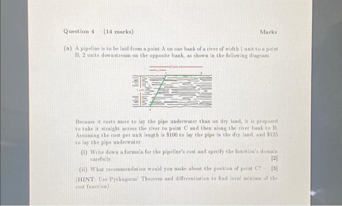 Solved Question 4 (14 marks) (a) A pipeline is to be laid | Chegg.com