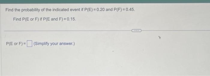 Solved Find the probability of the indicated event if | Chegg.com