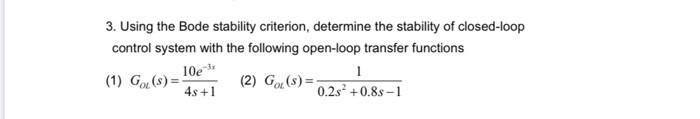 Solved 3. Using the Bode stability criterion, determine the | Chegg.com