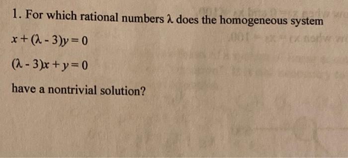 Solved 1 For Which Rational Numbers λ Does The Homogeneous