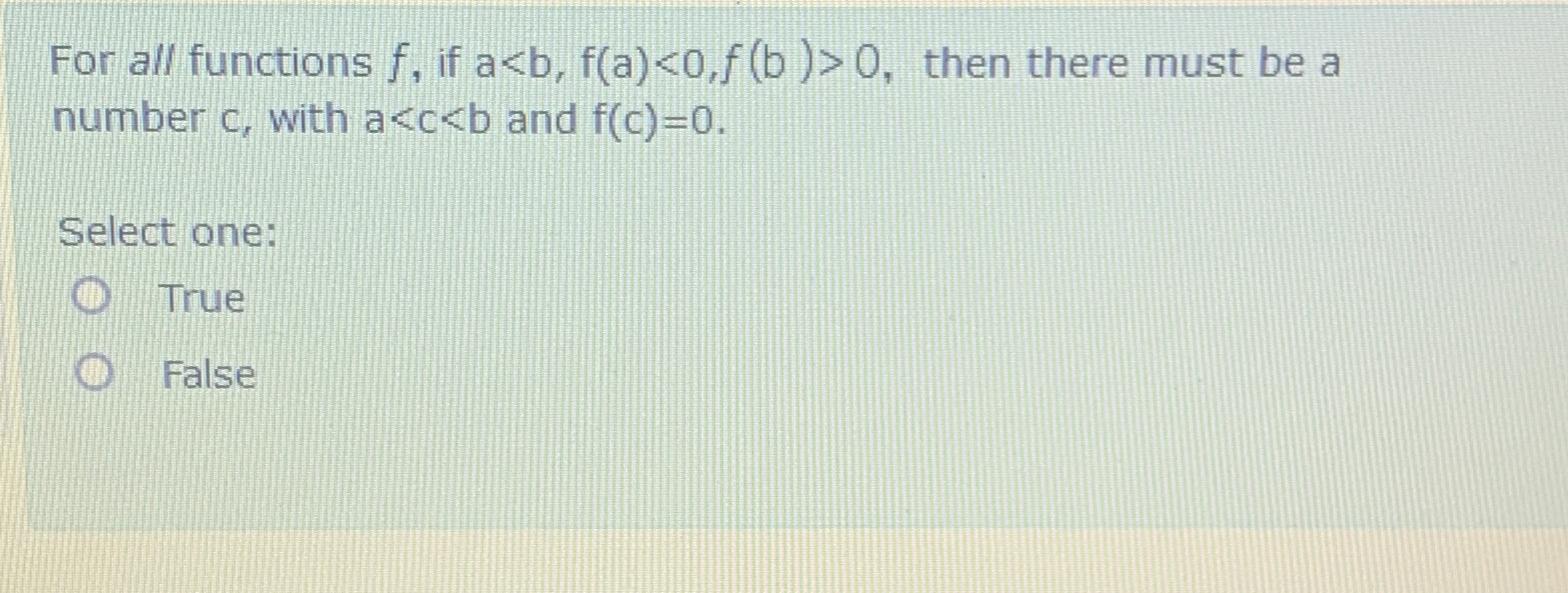 Solved For all functions f, ﻿if a0, ﻿then there must be a | Chegg.com