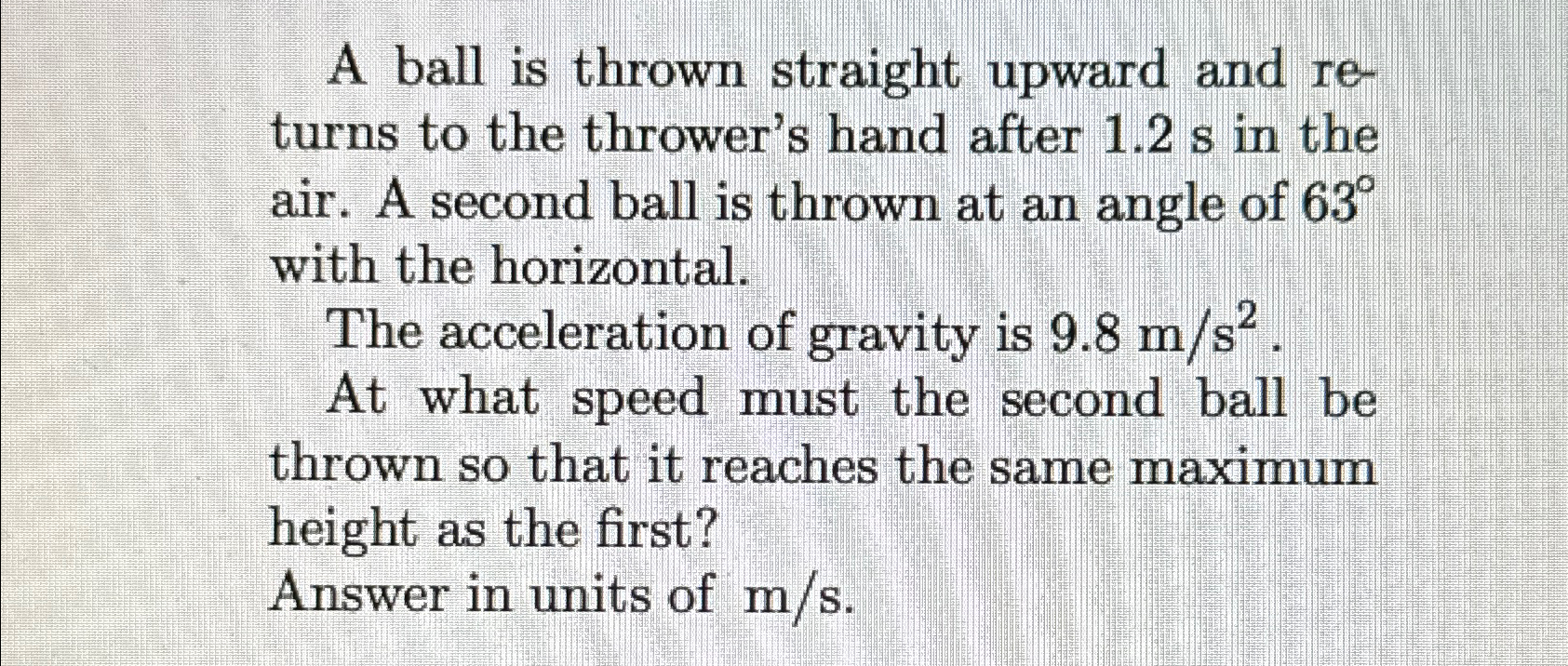 Solved A ball is thrown straight upward and returns to the | Chegg.com