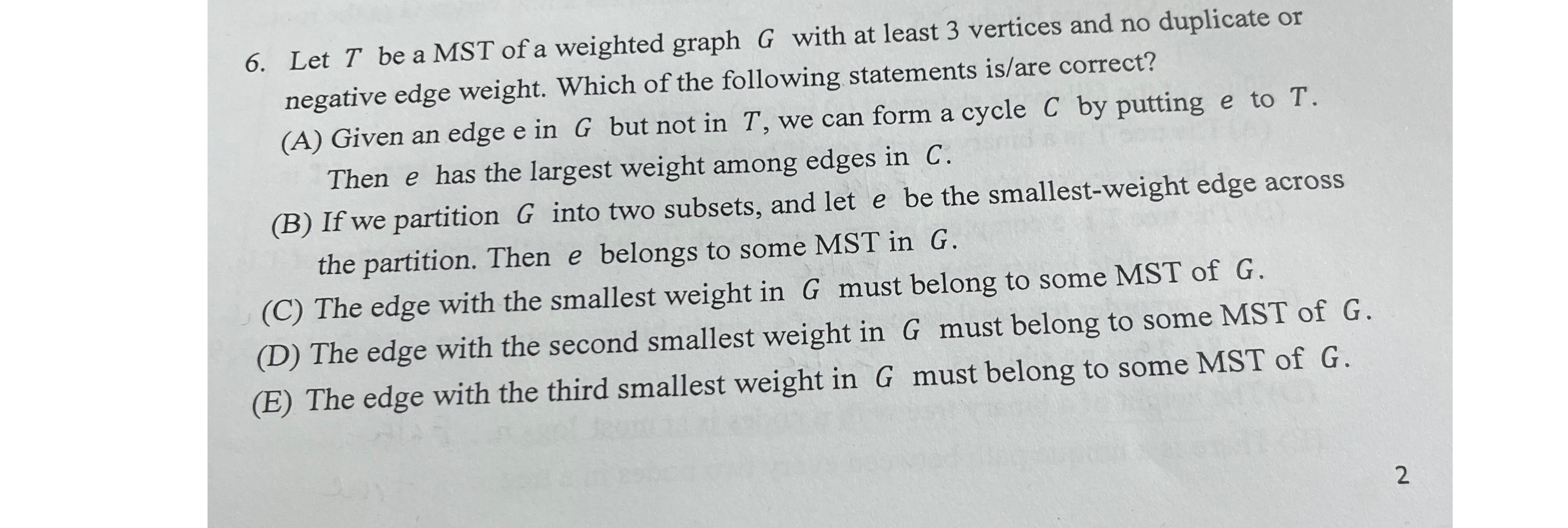 Solved Let T ﻿be a MST of a weighted graph G ﻿with at least | Chegg.com