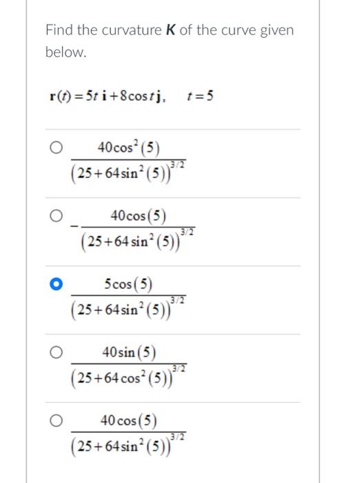 Solved Find the curvature K of the curve given below. | Chegg.com