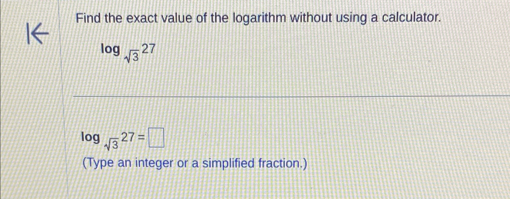 Solved Find the exact value of the logarithm without using a | Chegg.com