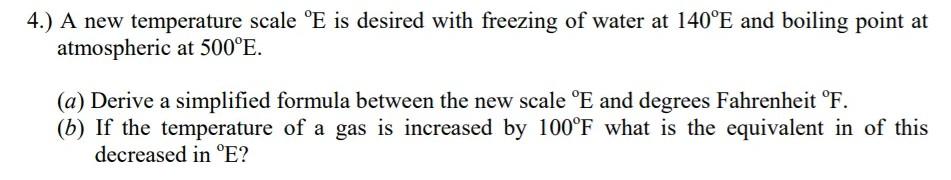Solved 4.) A new temperature scale 'E is desired with | Chegg.com