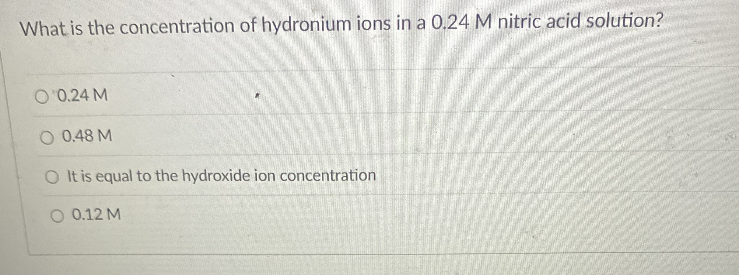 What is the concentration of hydronium ions in a 0.24 | Chegg.com