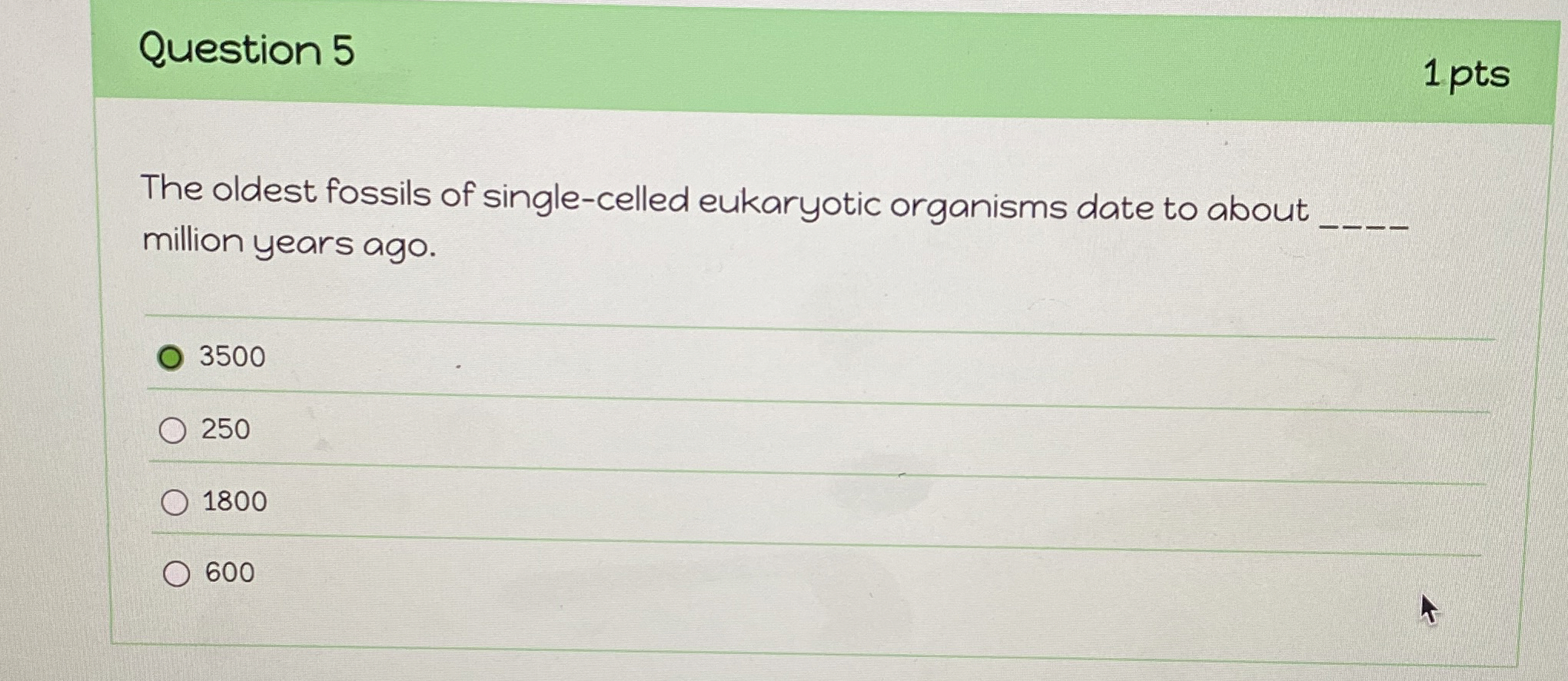 Solved Question 5The oldest fossils of single-celled | Chegg.com