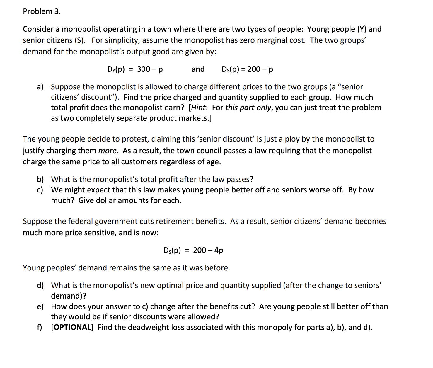 Solved Problem 3.Consider a monopolist operating in a town | Chegg.com
