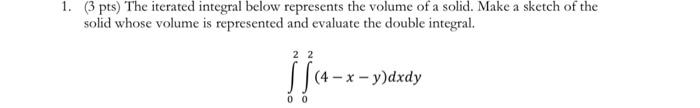 Solved The iterated integral below represents the volume of | Chegg.com