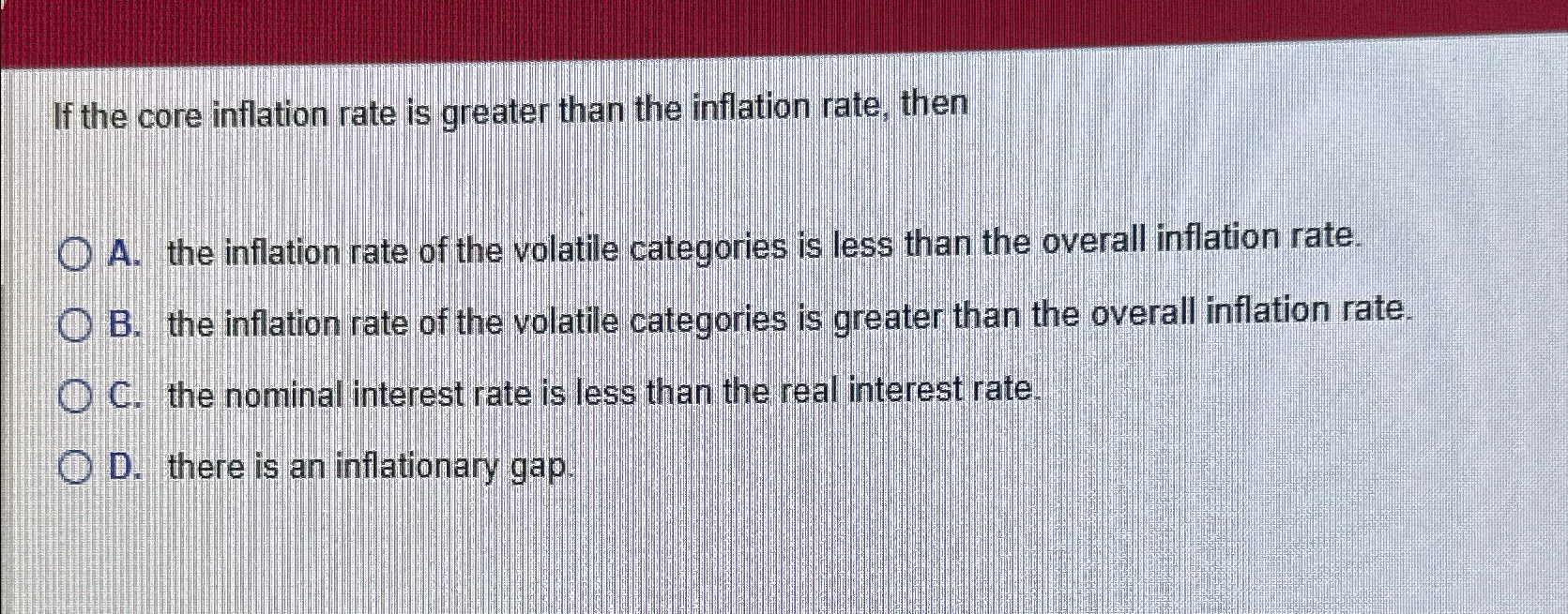 Solved If the core inflation rate is greater than the | Chegg.com
