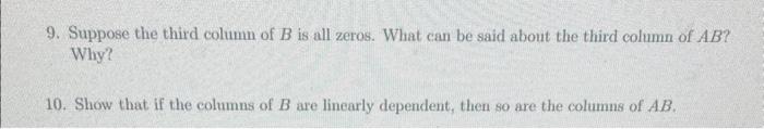 Solved 9. Suppose the third column of B is all zeros. What | Chegg.com