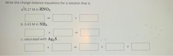 Solved Write the charge-balance equations for a solution | Chegg.com