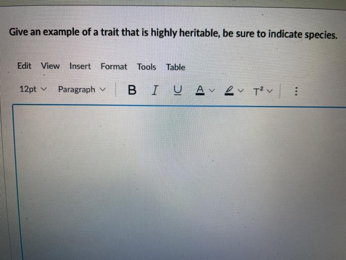 Solved Give an example of a trait that is highly heritable, | Chegg.com