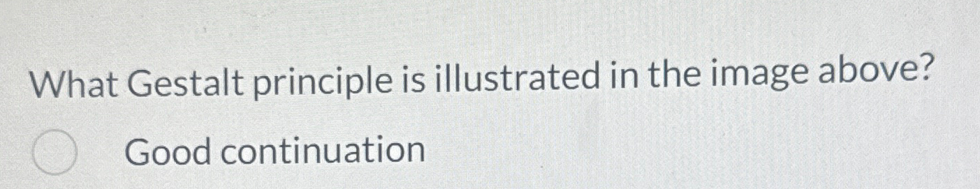 Solved What Gestalt principle is illustrated in the image | Chegg.com