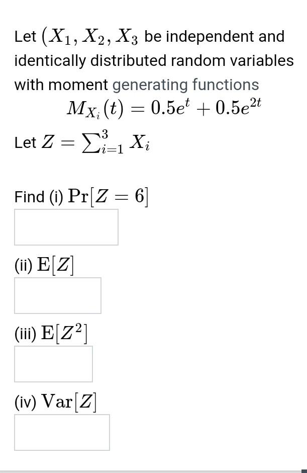Solved Let (X1, X2, X3 be independent and identically | Chegg.com