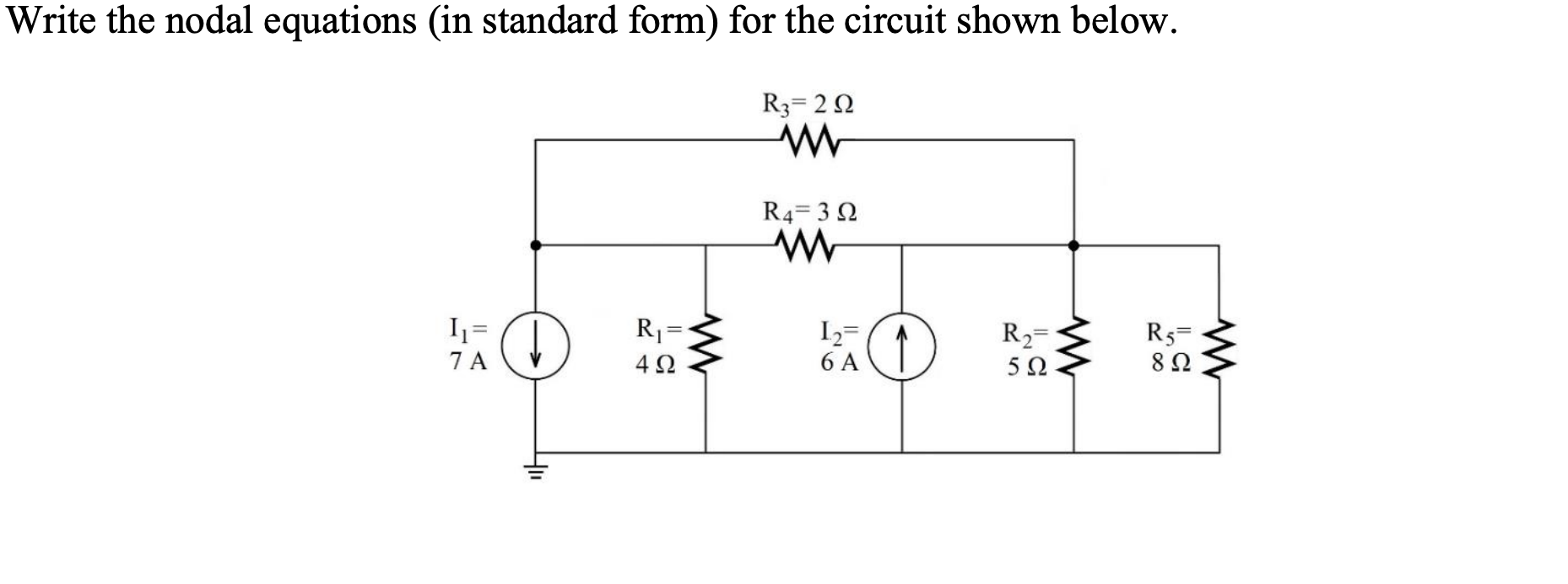 Solved Write the nodal equations (in standard form) ﻿for the | Chegg.com