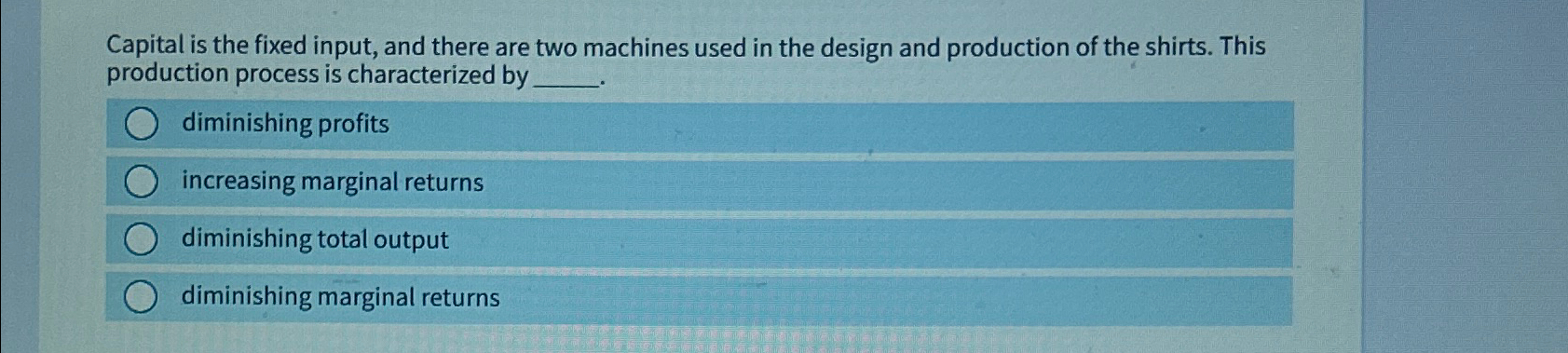 Solved Capital is the fixed input, and there are two | Chegg.com