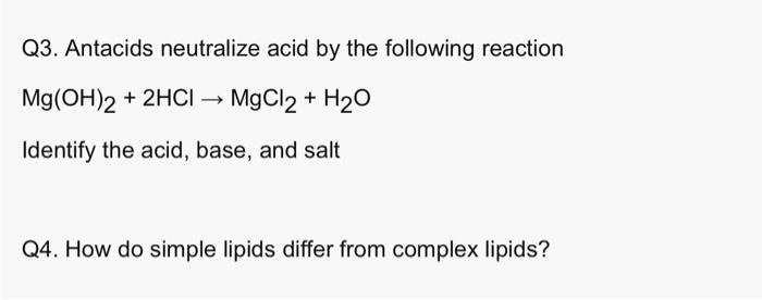 Solved Q3. Antacids neutralize acid by the following | Chegg.com