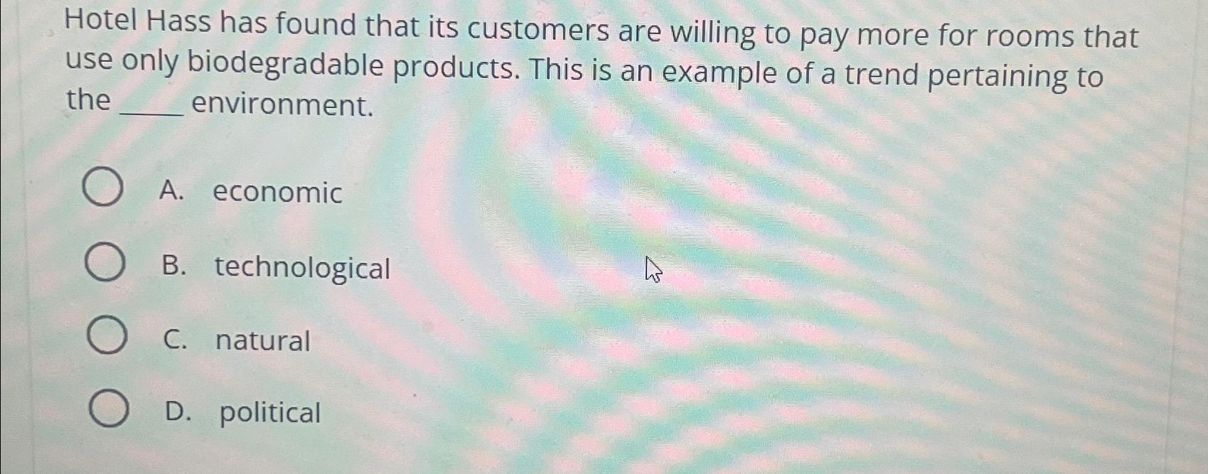 Solved Hotel Hass has found that its customers are willing | Chegg.com