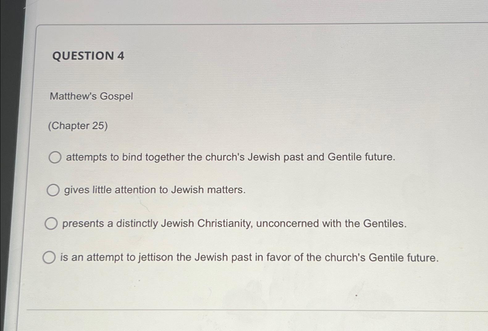 Solved QUESTION 4Matthew's Gospel(Chapter 25)attempts to | Chegg.com