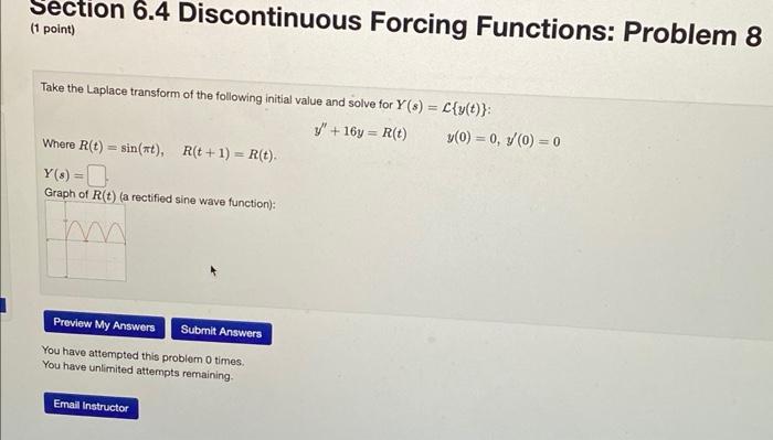 Solved Section 6.4 Discontinuous Forcing Functions: Problem | Chegg.com