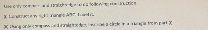 Solved Use only compass and straightedge to do following | Chegg.com